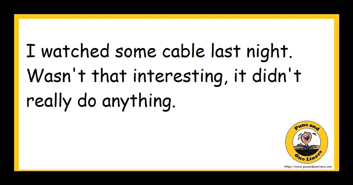 Cable Jokes - Puns And One Liners