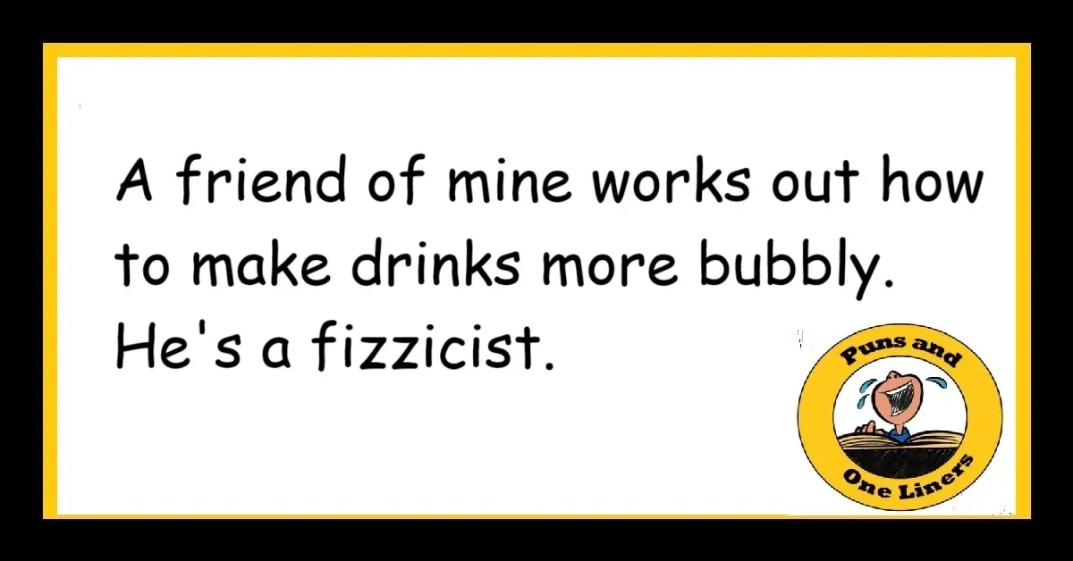Fizzy Jokes - Puns And One Liners